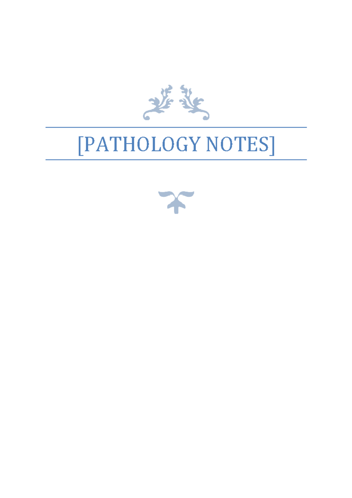 Pathology notes TO STUDENTS - [PATHOLOGY NOTES] INTRODUCTION TO ...
