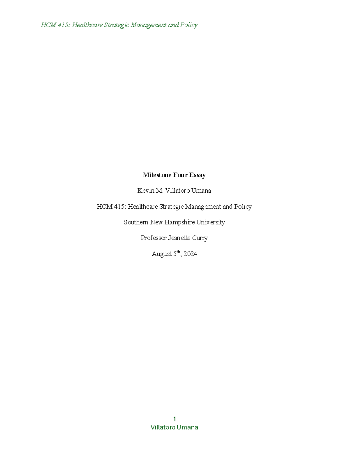 HCM 415 Milestone Four - Example paper - 1 Milestone Four Essay Kevin M ...