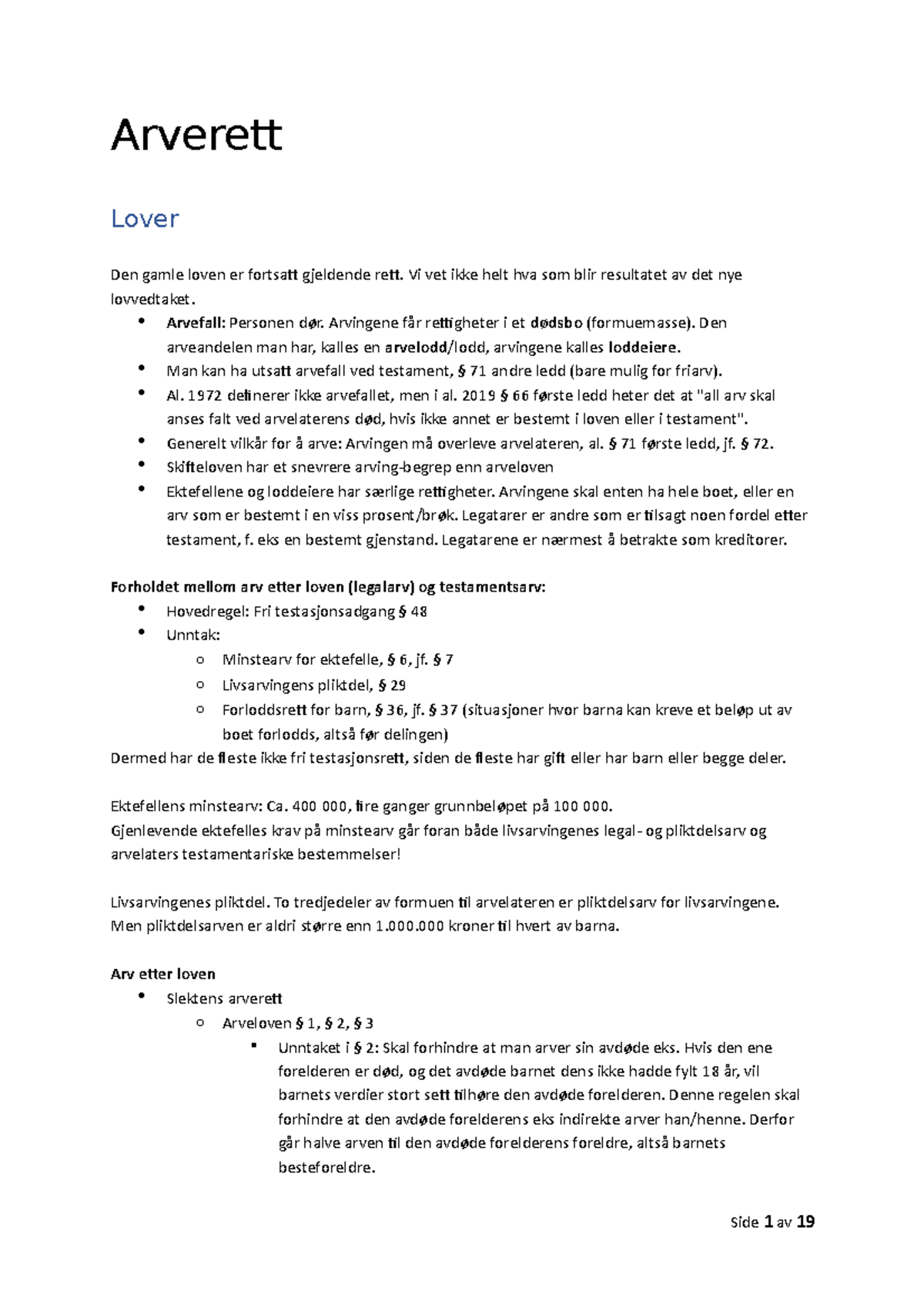 Arverett oppsummering - Arverett Lover Den gamle loven er fortsatt gjeldende rett. Vi vet ikke ...