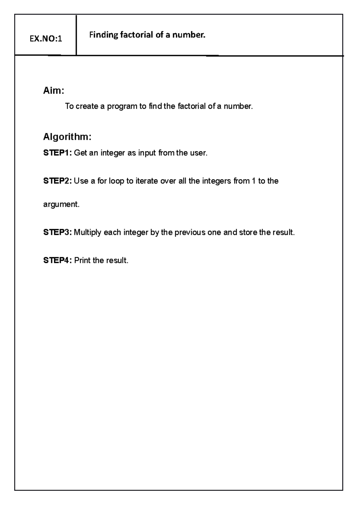 Practical - l;k - Aim: To create a program to find the factorial of a ...