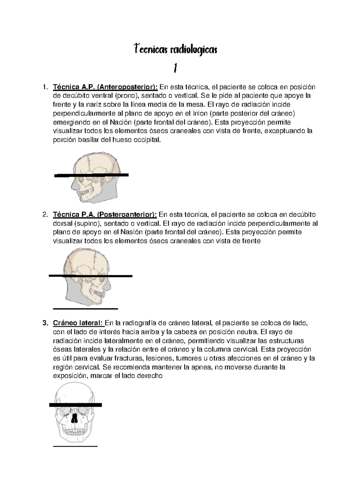 Tecnicas radiológicas 1 - Técnica A. (Anteroposterior): En esta técnica ...