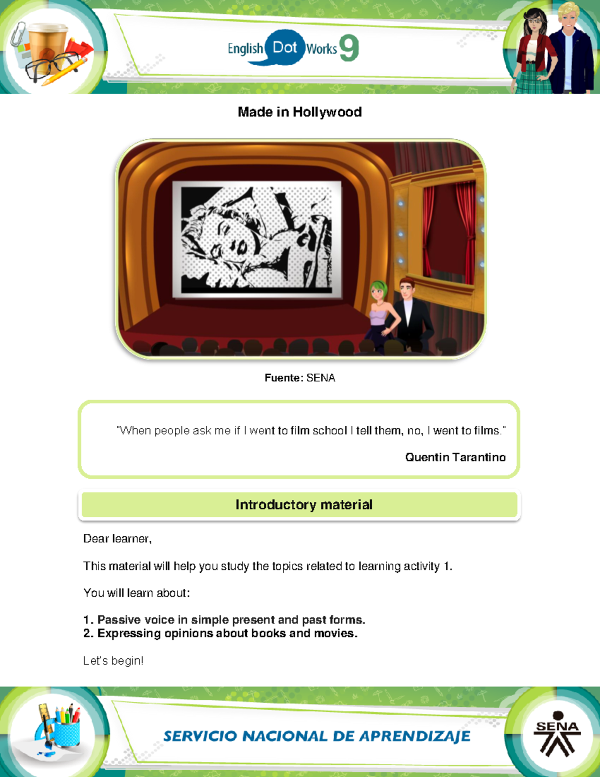 Material Made in Hollywood - Made in Hollywood Fuente: SENA Dear ...