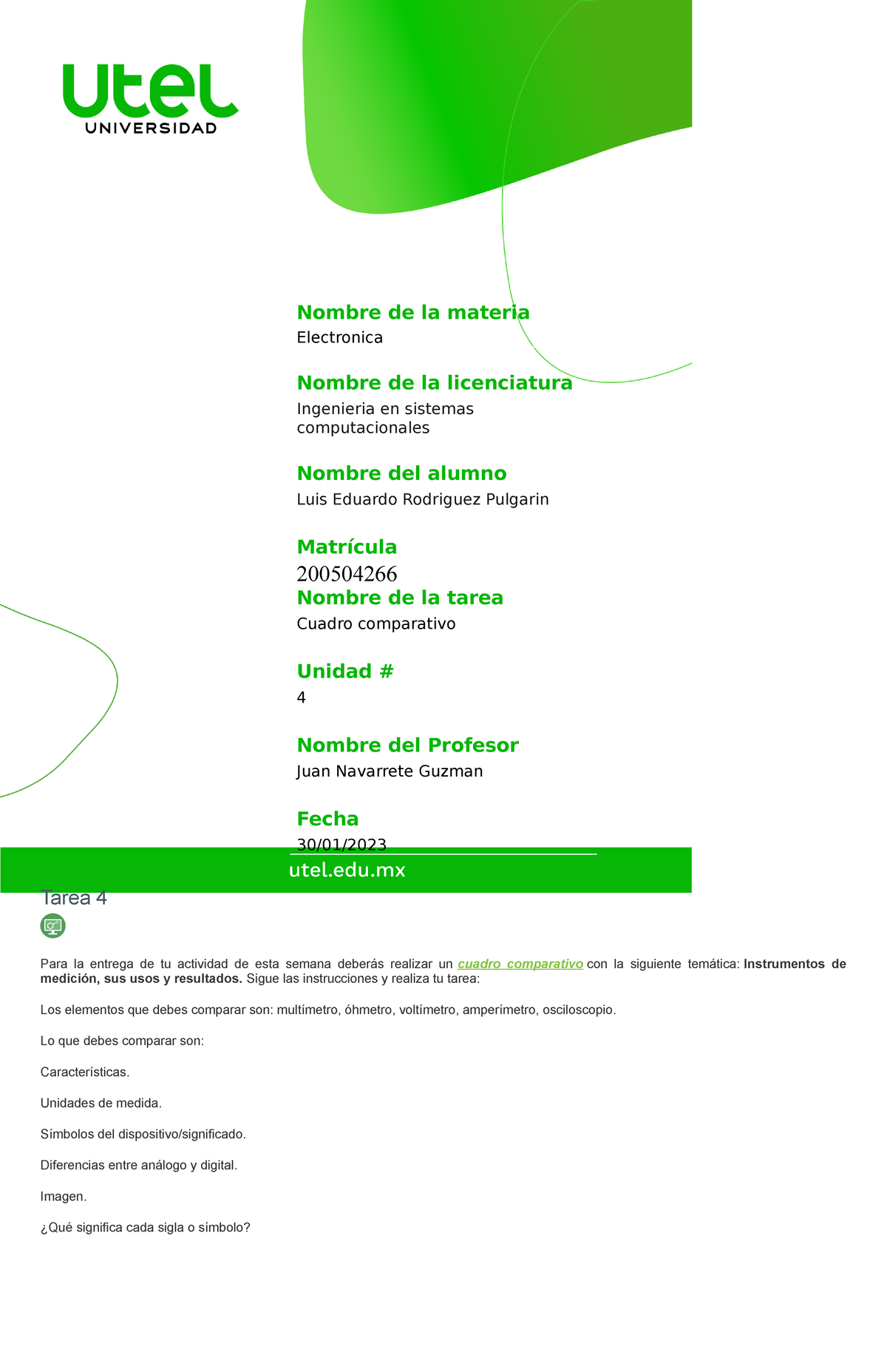 Electronica Semana 4 - Nombre de la materia Electronica Nombre de la licenciatura Ingenieria en ...