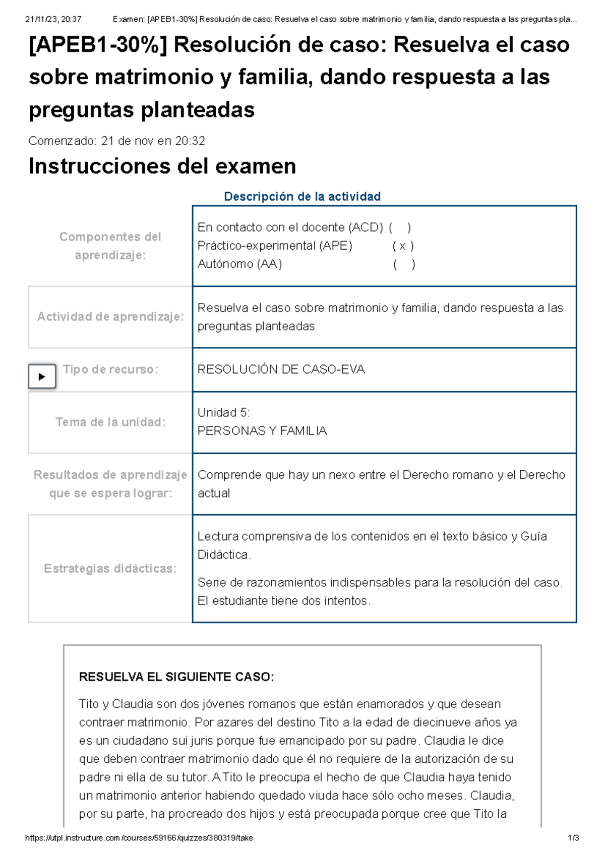 Examen [APEB 1-30%] Resolución de caso Resuelva el caso sobre matrimonio y familia, dando ...