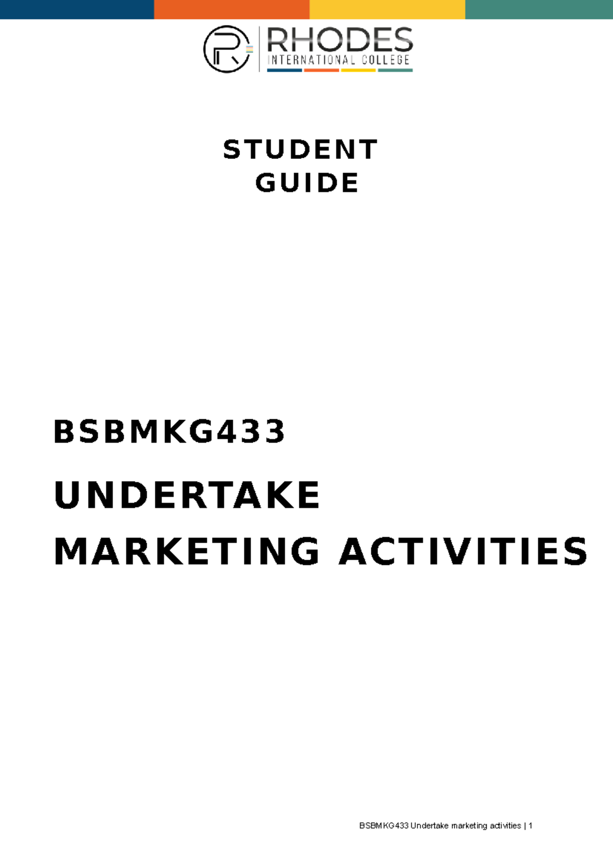 Bsbmkg 433 Student Guide - STUDENT GUIDE BSBMKG UNDERTAKE MARKETING ...
