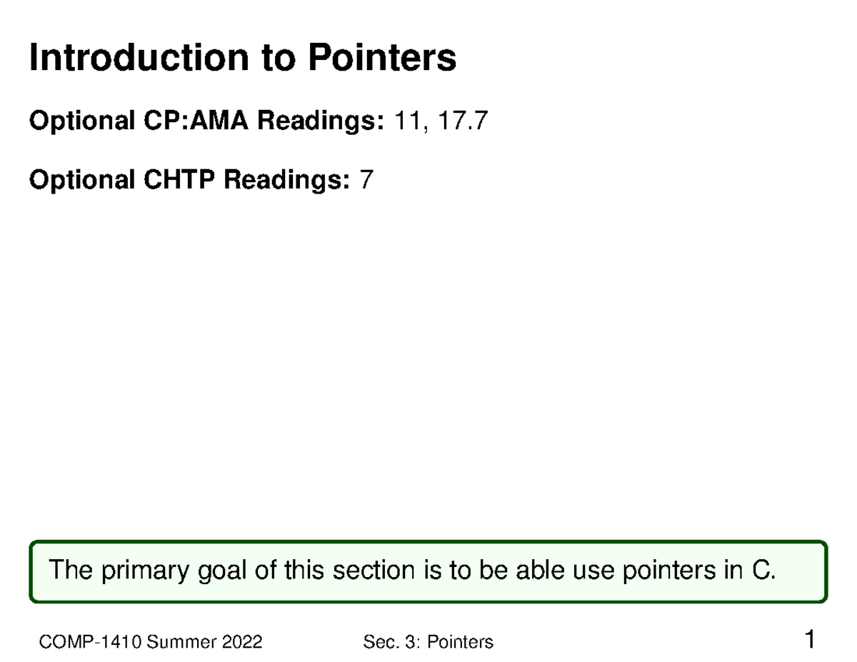 03-pointers-post - Summer Course - Introduction to Pointers Optional CP:AMA Readings: 11, 17 ...