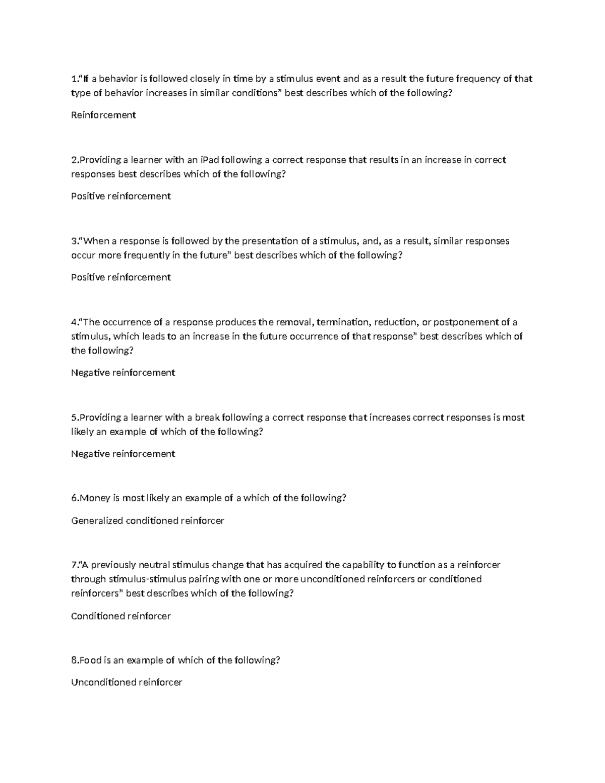 RBT exam questions - 1.“If a behavior is followed closely in time by a ...