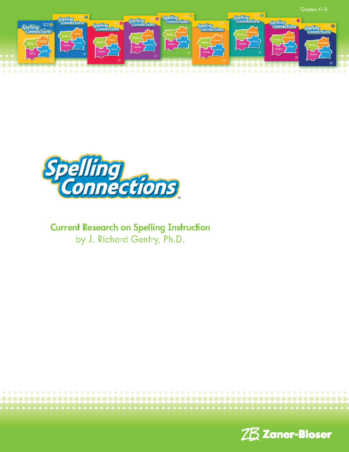 Current Research on Spelling Instruction - Richard Gentry, Ph. Grades K ...