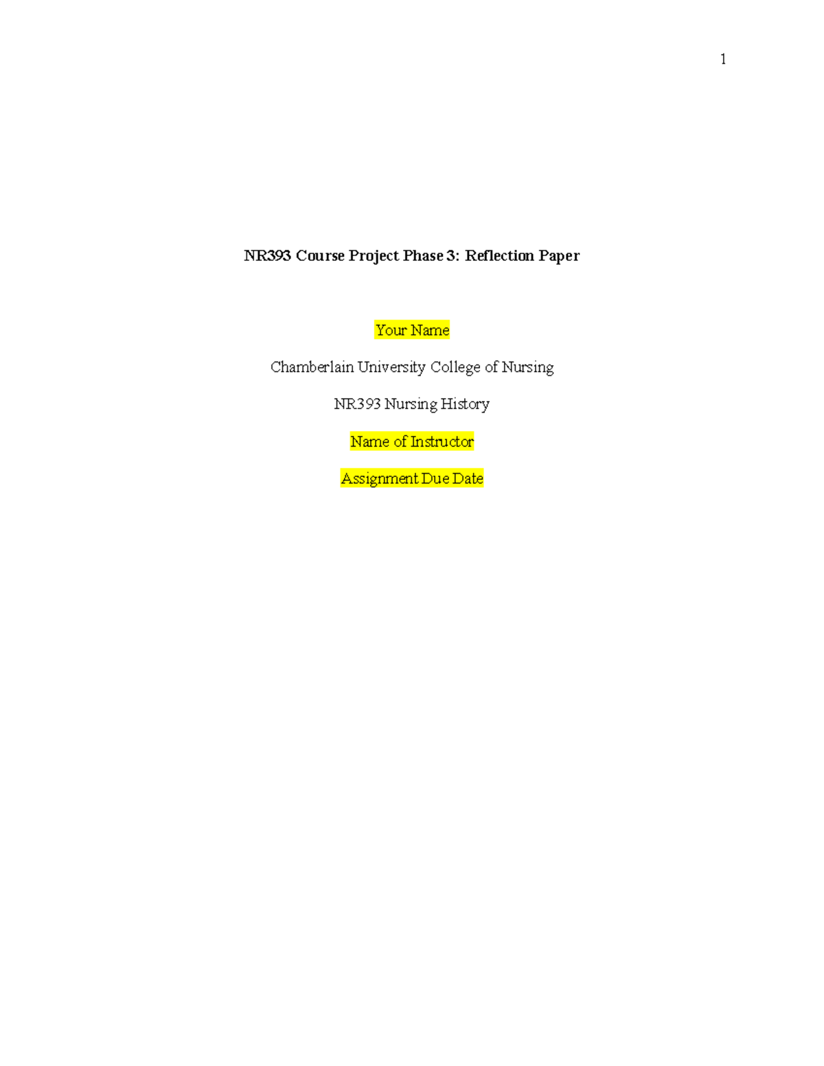 Wk6 NR393 Course Project Phase 3 Reflection Paper Template - 1 NR393 ...