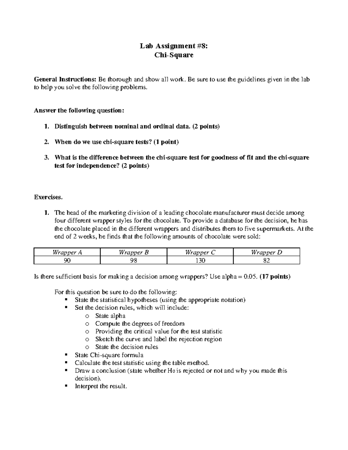 Lab 8 Assignment F23 - Lab Assignment # 8 : Chi-Square General Instructions: Be thorough and ...