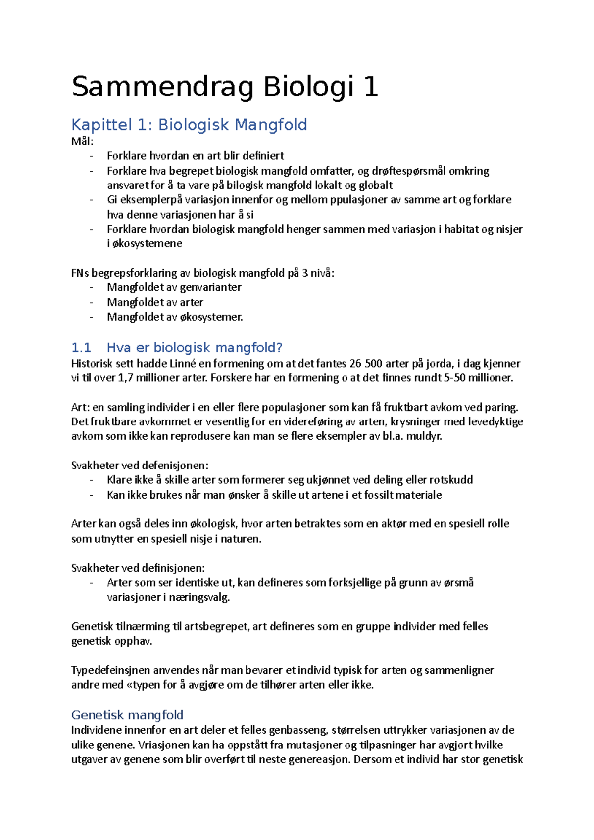 Sammendrag Biologi 1 - 1 Hva er biologisk mangfold? Historisk sett hadde Linné en formening om ...