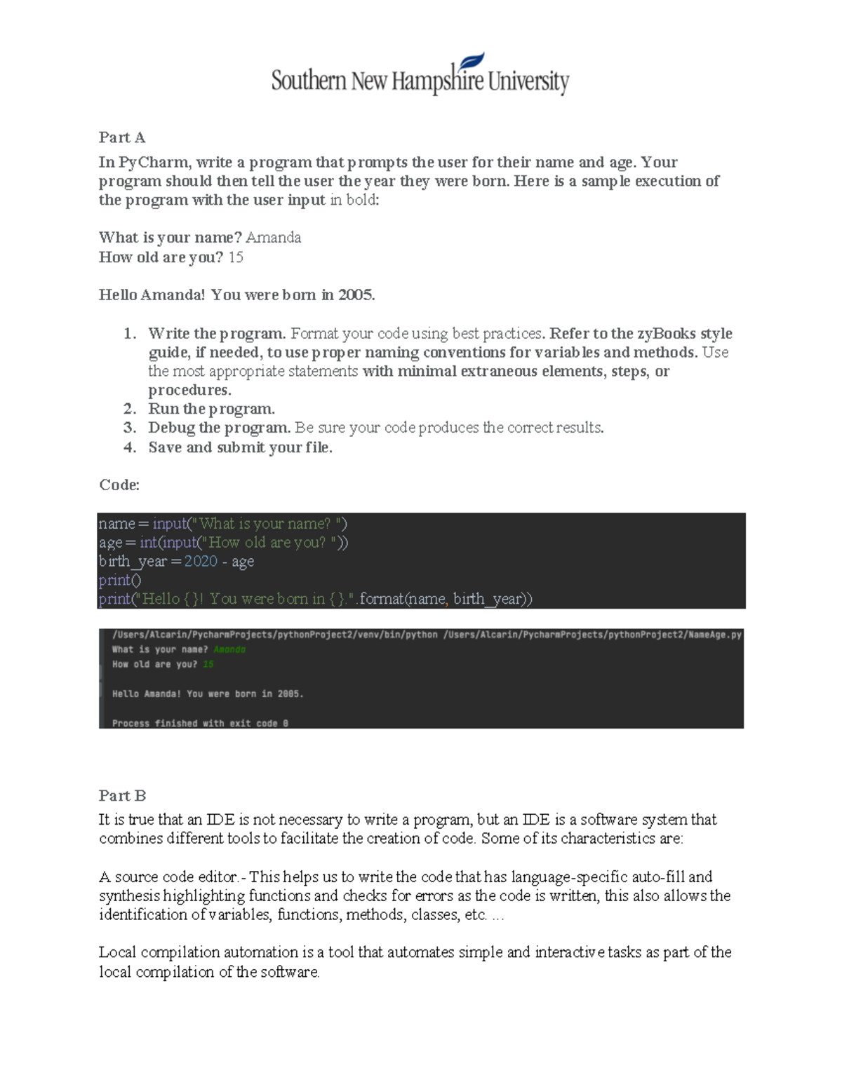 Name Age - N/A - Part A In PyCharm, write a program that prompts the user for their name and age ...