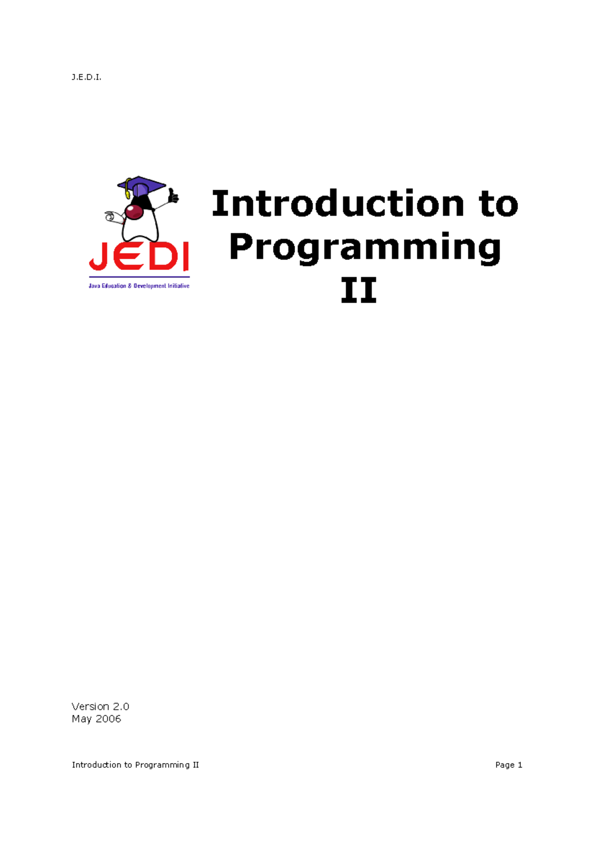 Java Programming - Introduction to Programming II Version 2. May 2006 ...