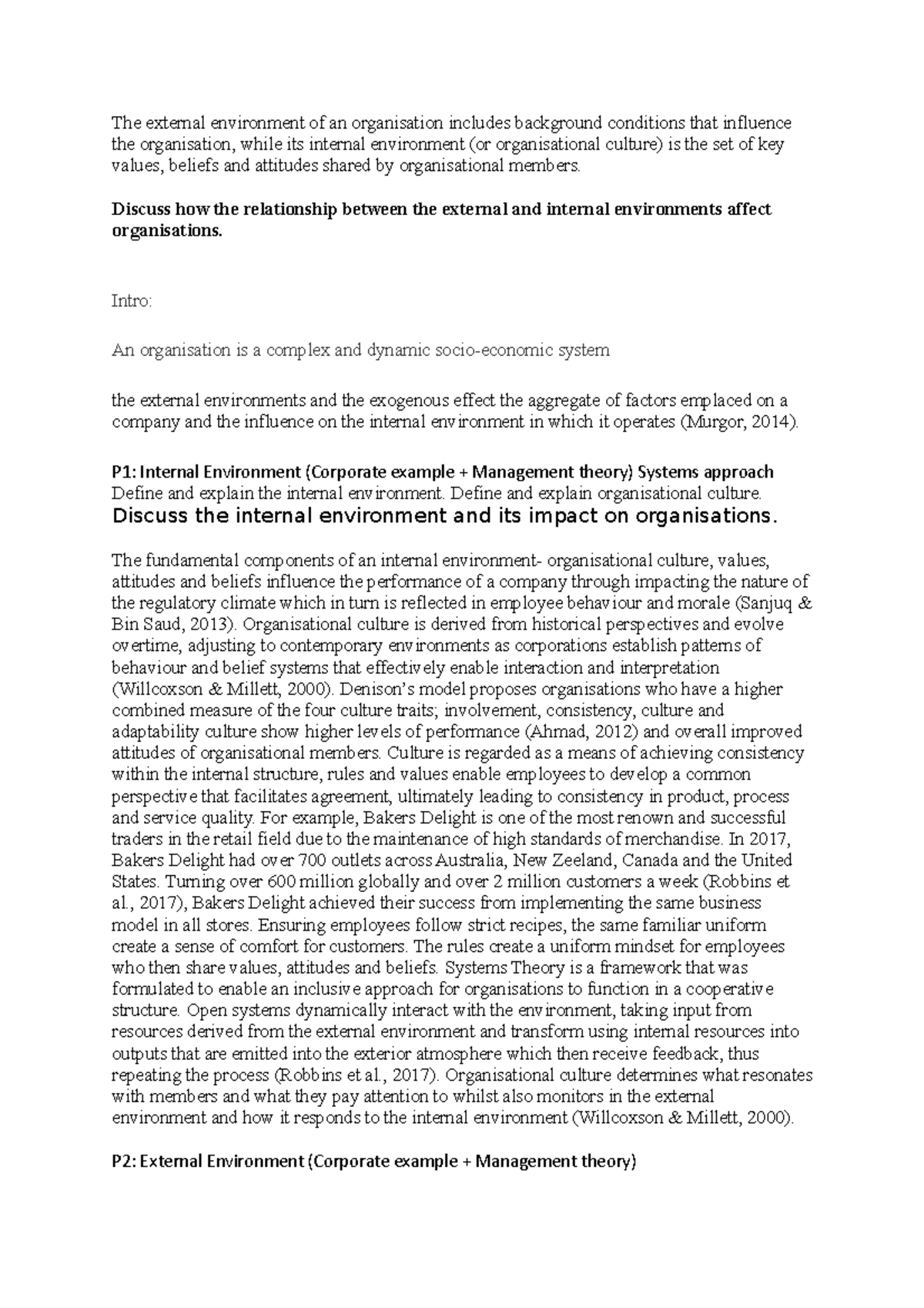 The external environment of an organisation includes background conditions that influence the ...