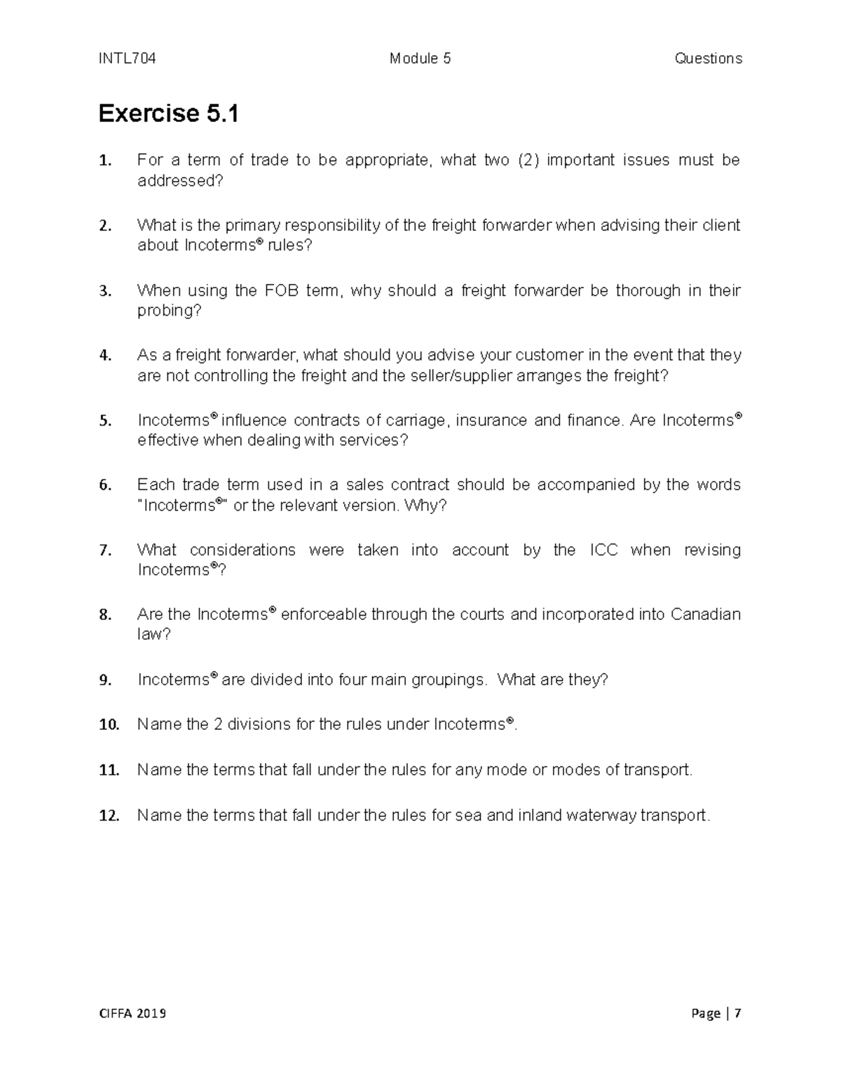 INTL704-Mod-05-Exercises - Exercise 5. 1. For a term of trade to be appropriate, what two (2 ...