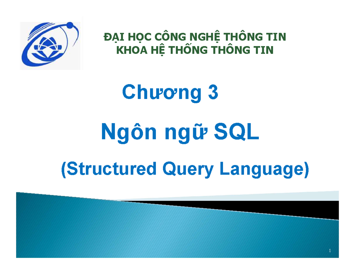 Chuong 3 - abc - ĐẠI HỌC CÔNG NGHỆ THÔNG TIN KHOA HỆ THỐNG THÔNG TIN Chương 3 Ngôn ngữ SQL - Studocu