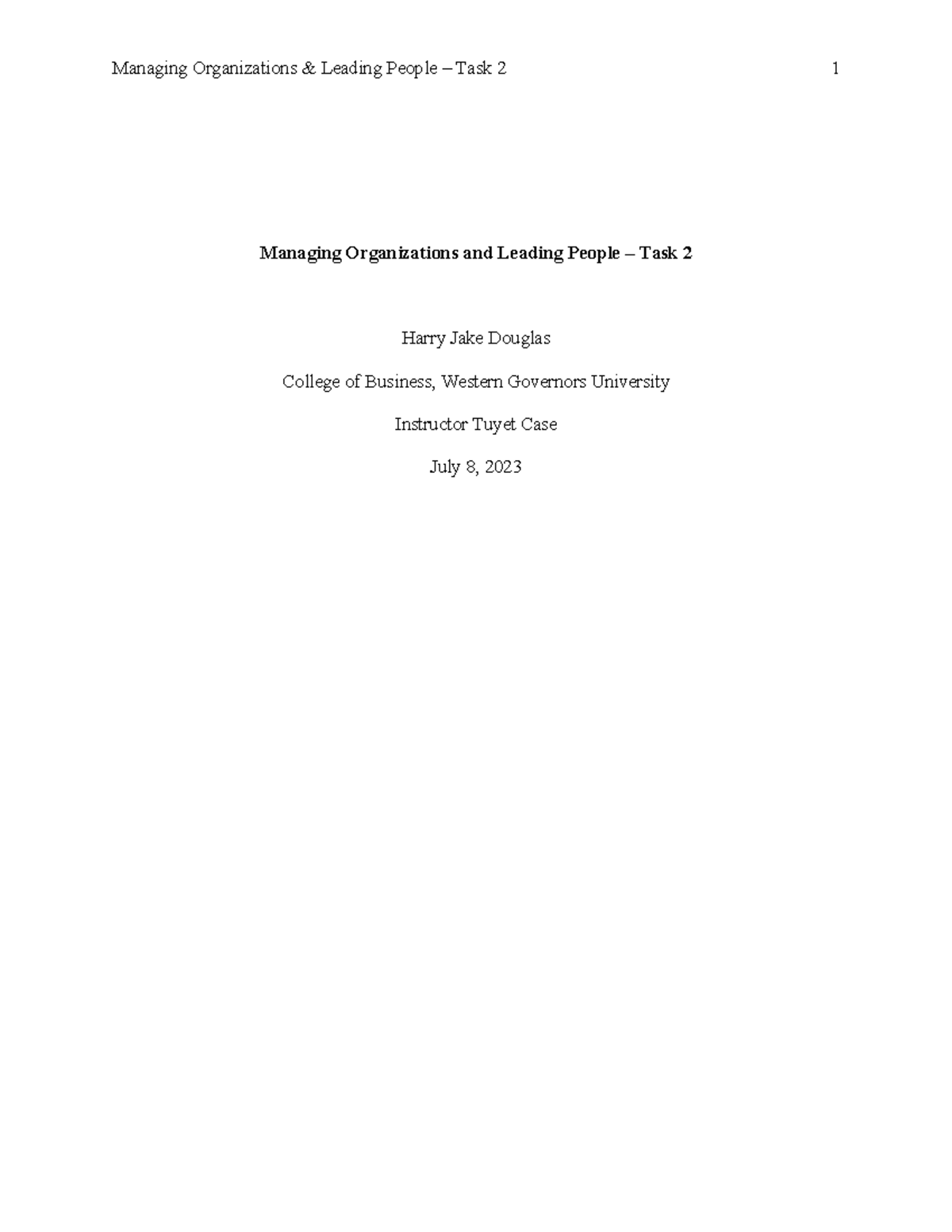 C200 - Task 2 Example - Managing Organizations and Leading People – Task 2 Harry Jake Douglas ...
