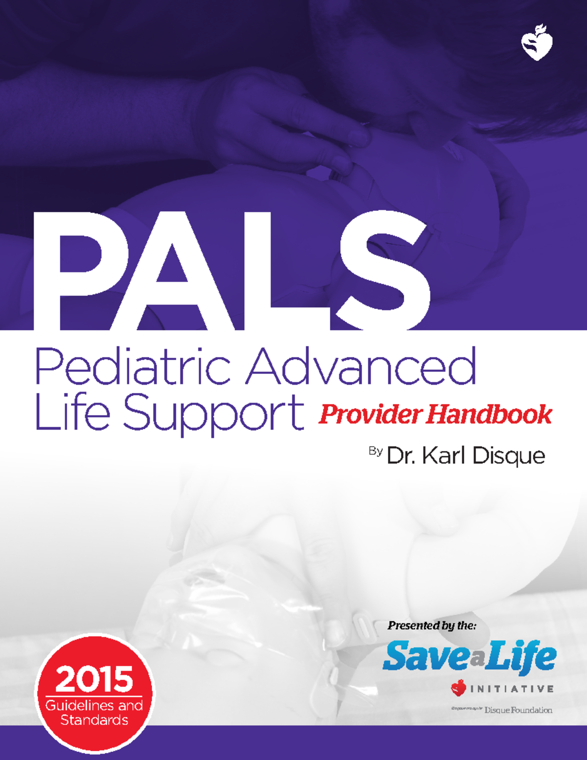PALS Manual Final 2016 - Pediatric Advanced Life Support Provider ...