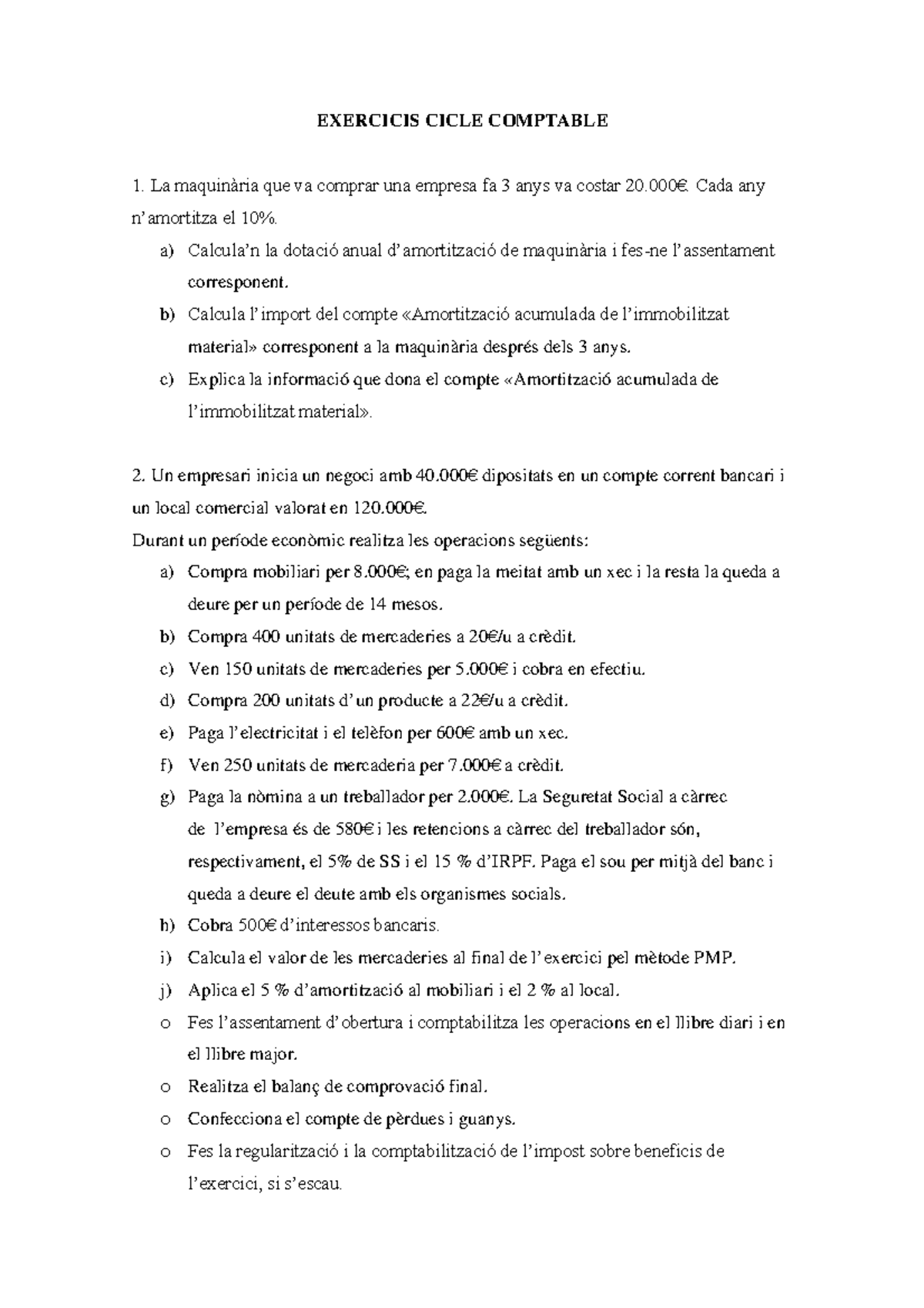 Exercicis cicle comptable - EXERCICIS CICLE COMPTABLE La maquinària que ...