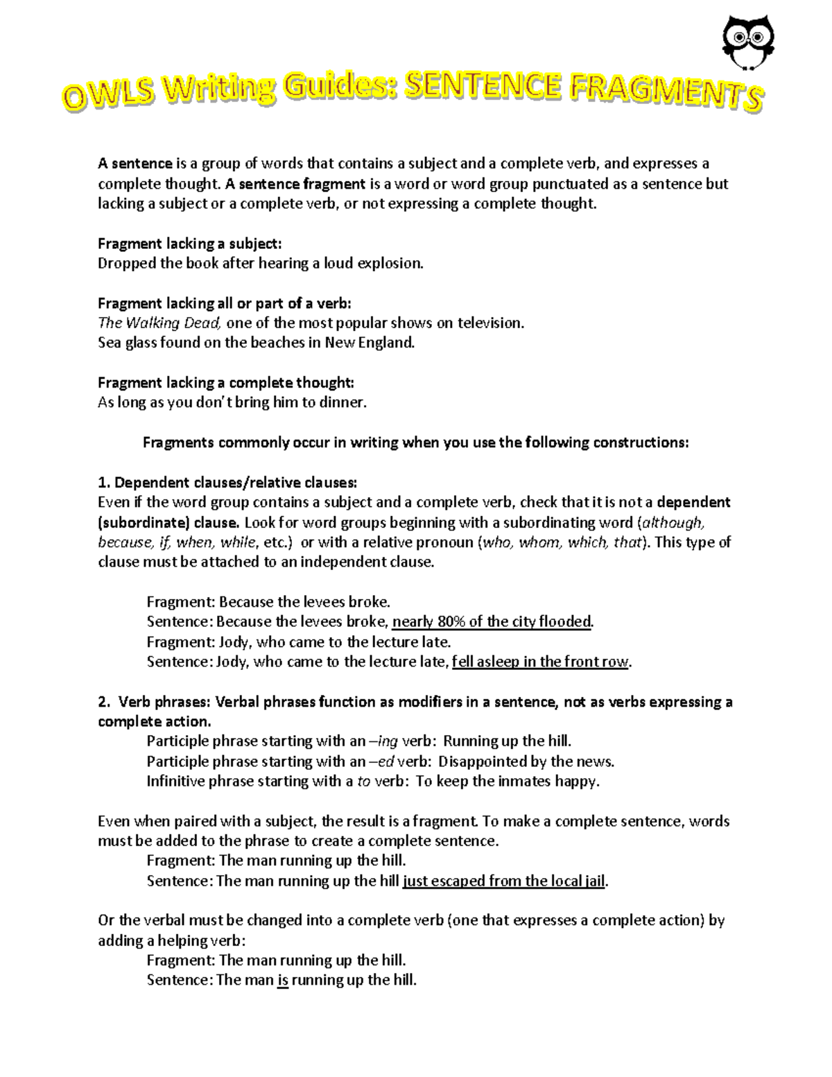 Fragments - Work - A sentence is a group of words that contains a ...