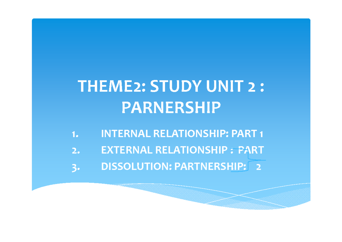 Partnership Theme 2 Study UNIT 2 PART 1 - THEME2: STUDY UNIT 2 ...