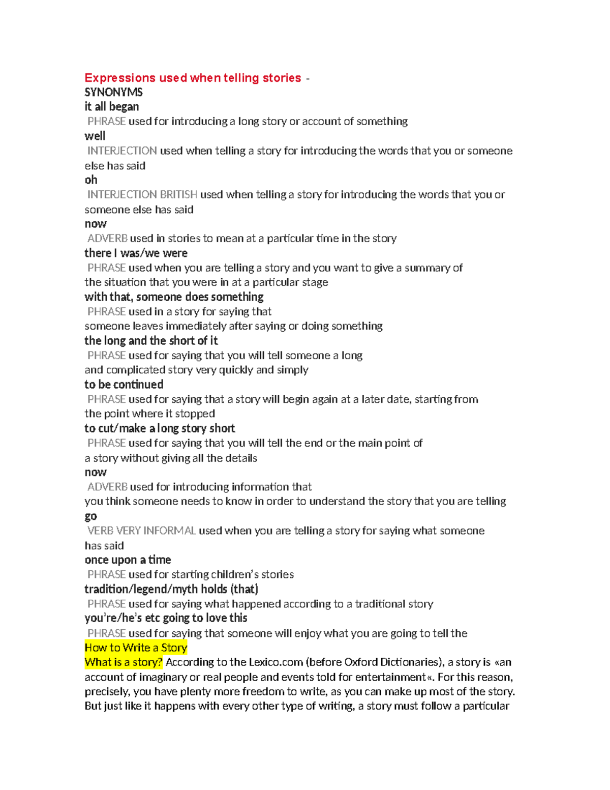 Expressions used when telling stories - For this reason, precisely, you ...