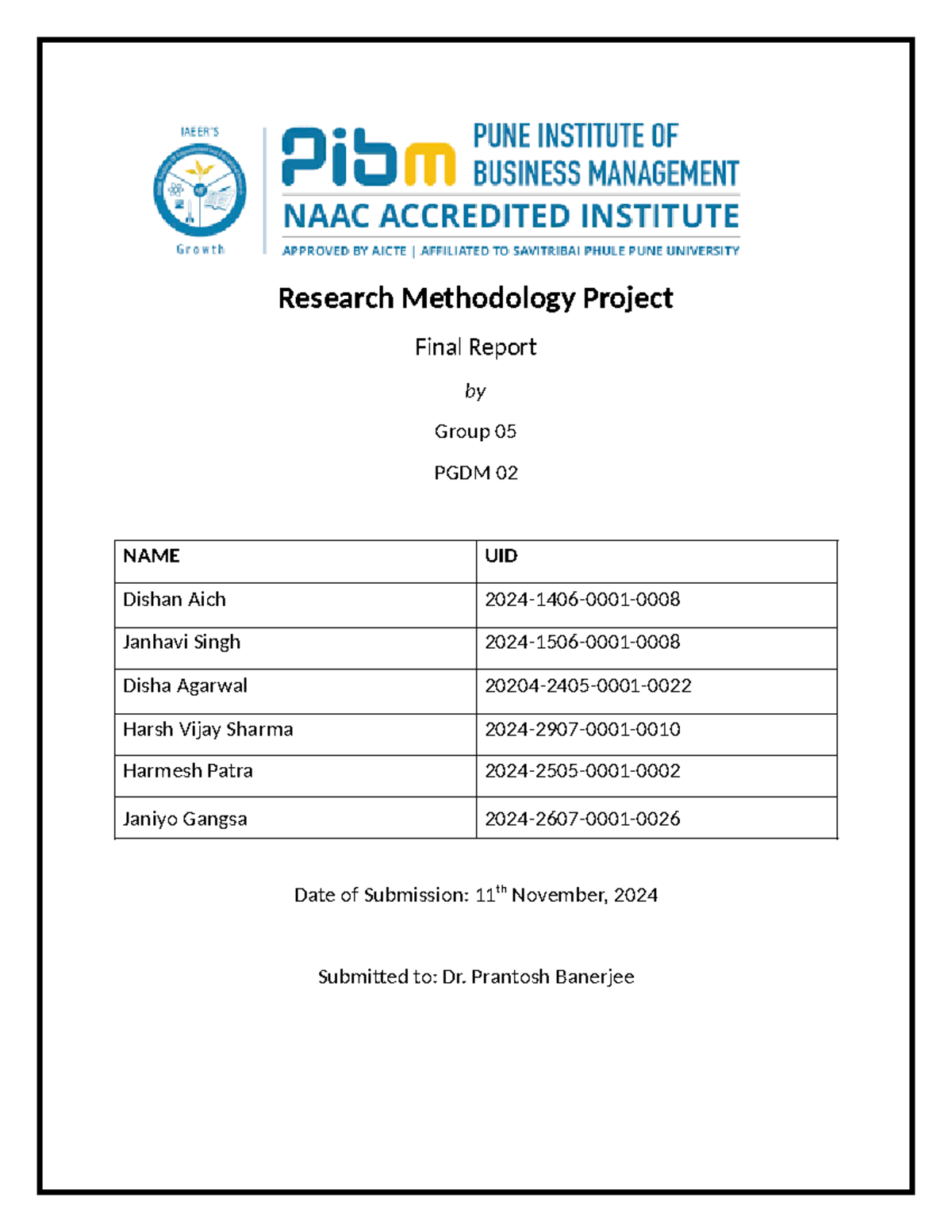 Final RM project - Research Methodology Project Final Report by Group 05 PGDM 02 NAME UID Dishan ...
