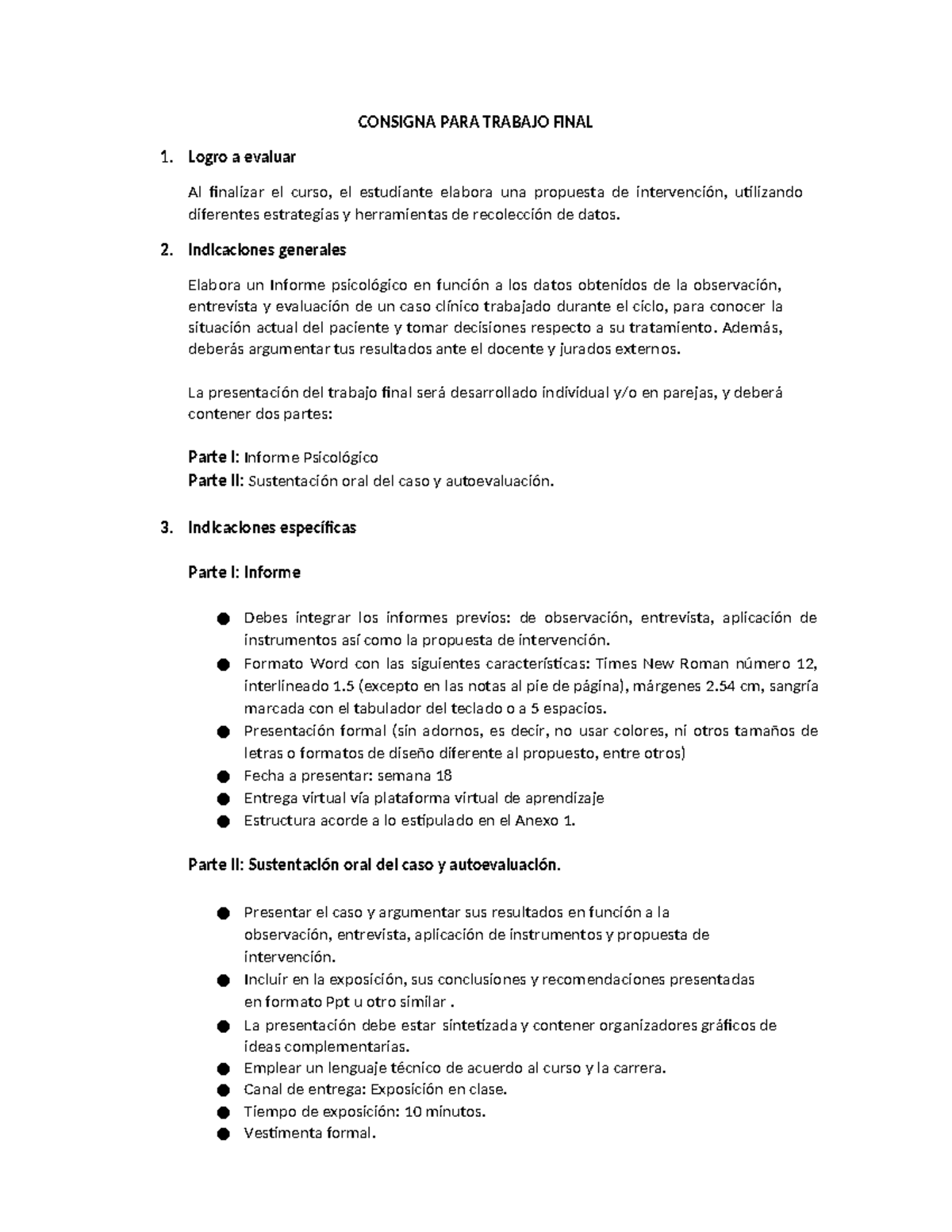 Trabajo+ Final I - guía de informe - CONSIGNA PARA TRABAJO FINAL Logro a evaluar Al finalizar el ...