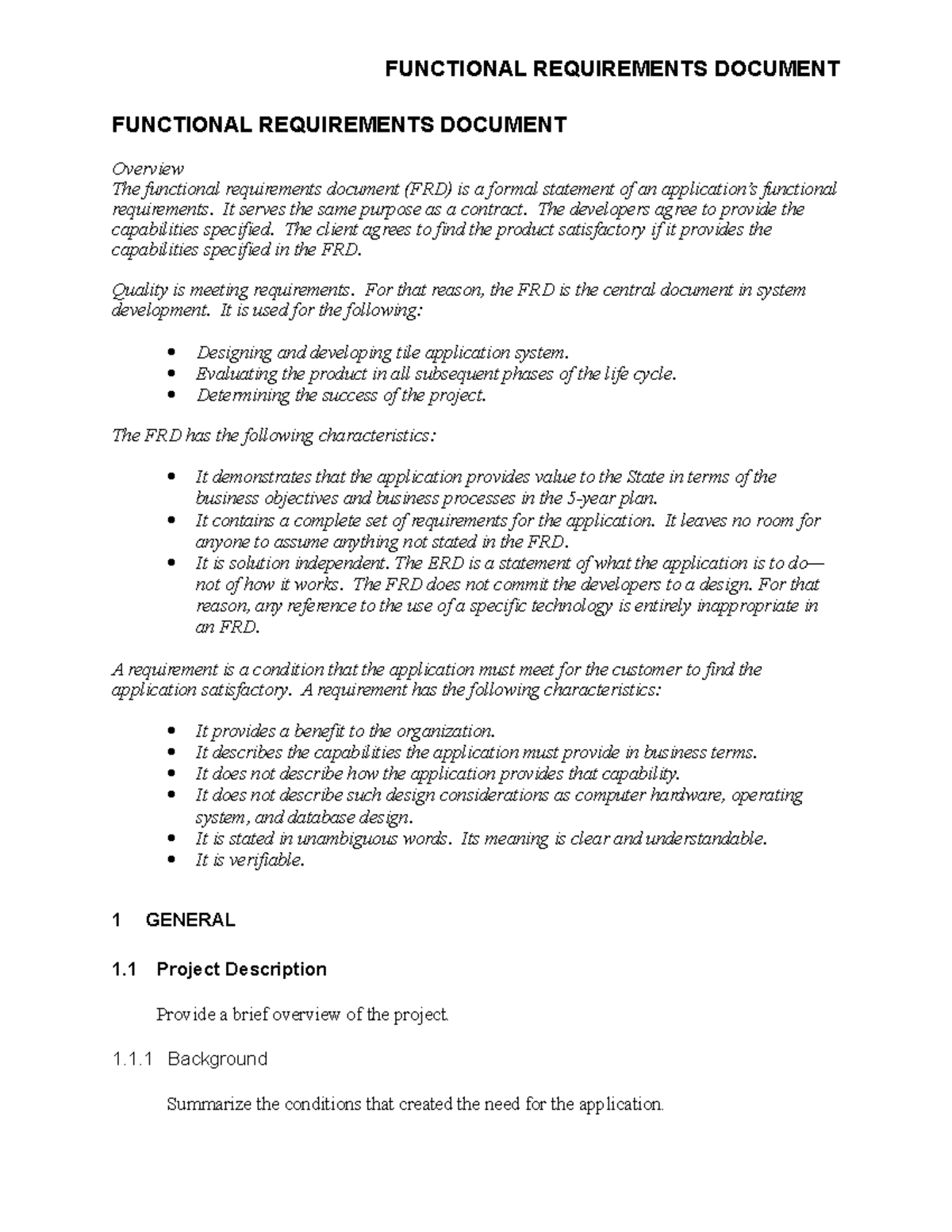 Functional requirement document - It serves the same purpose as a contract. The developers agree ...