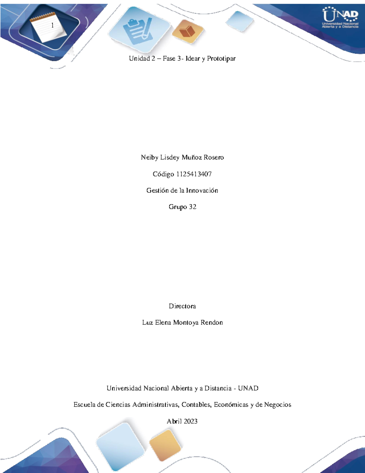 Unidad 2-FASE 3-GEST. Innovacion - Unidad 2 – Fase 3- Idear y Prototipar Neiby Lisdey Muñoz ...
