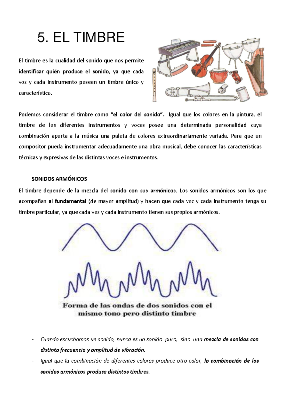 TEMA 5. EL Timbre - Hola. - 5. EL TIMBRE El timbre es la cualidad del ...