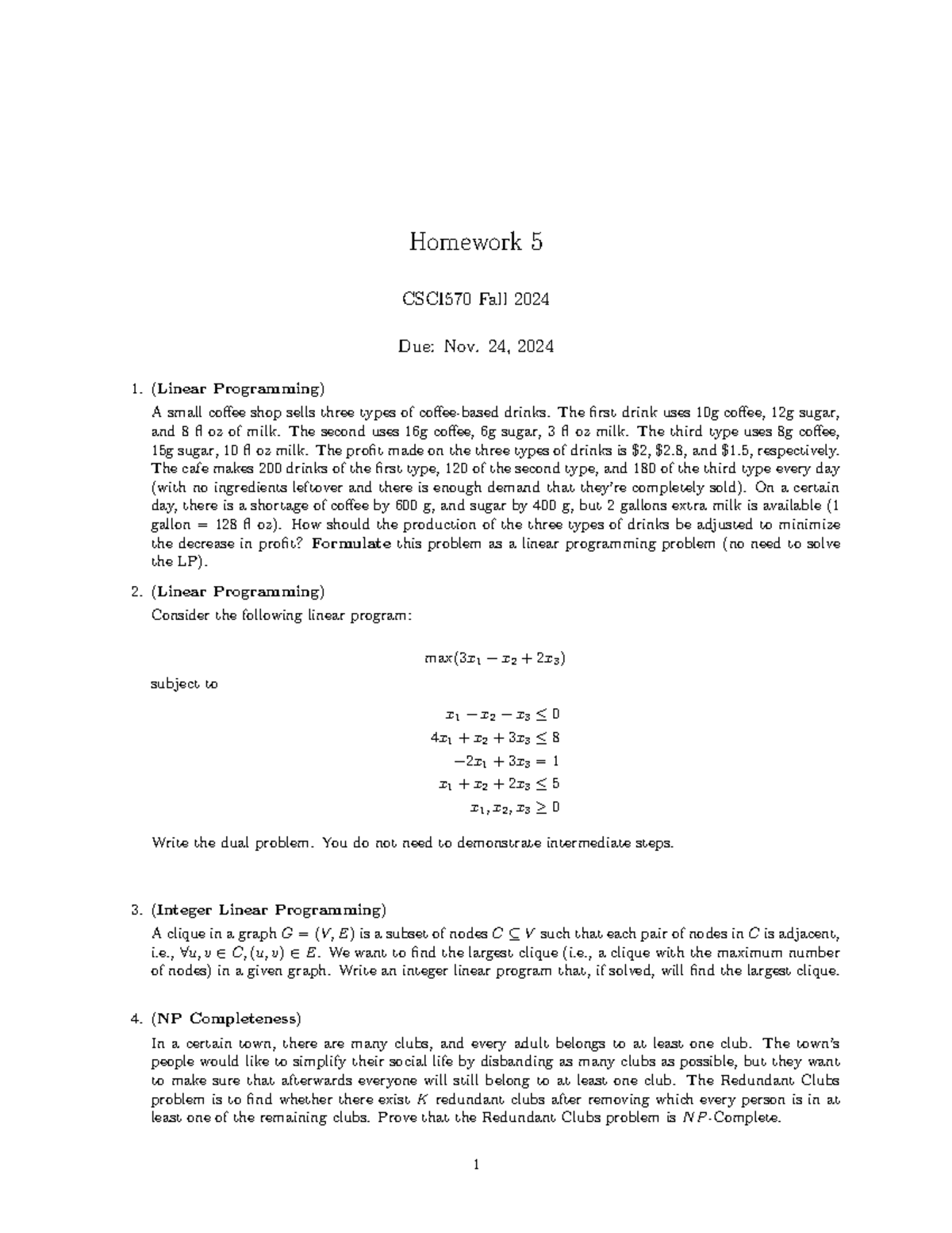 Hw5 - hw5 - Homework 5 CSCI570 Fall 2024 Due: Nov. 24, 2024 (Linear Programming) A small coffee ...