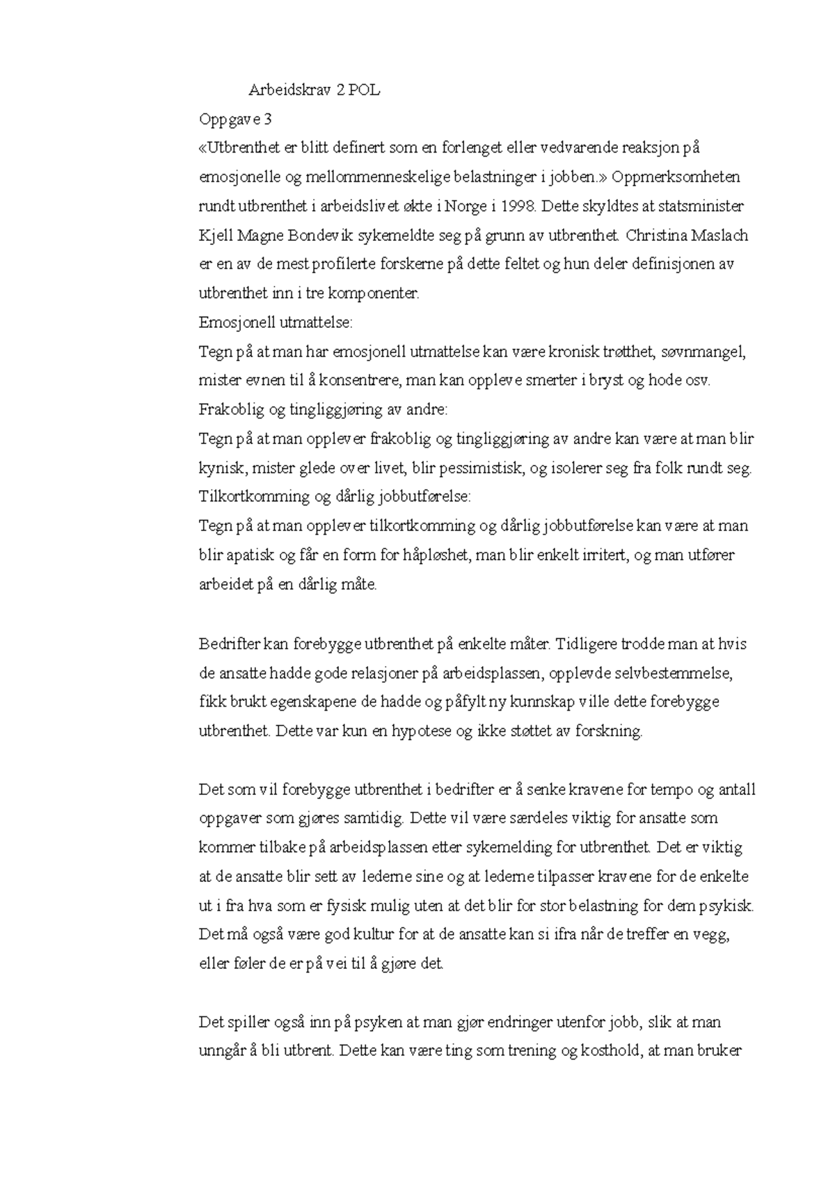 Arbeidskrav 2 POL - Arbeidskrav 2 POL Oppgave 3 «Utbrenthet er blitt definert som en forlenget ...