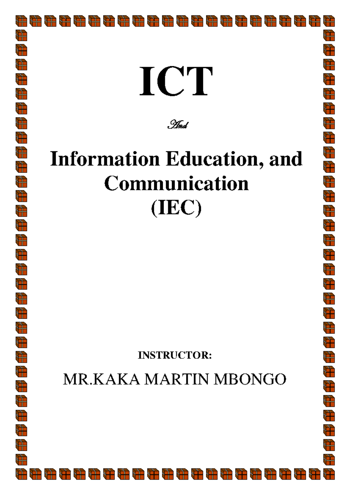 ICT AND IEC pdf - The course is to give a basic knowledge of ICT and ...
