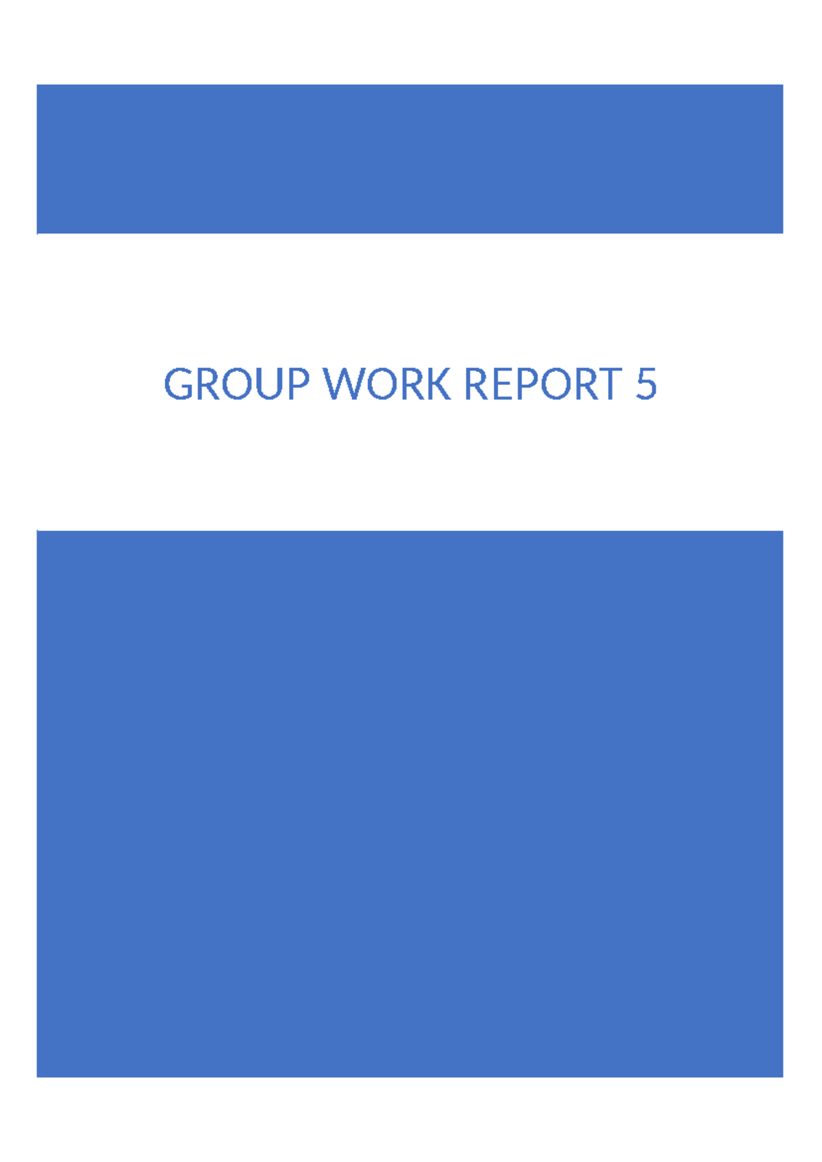 Group work report 5 - Contents GROUP WORK REPORT 1 name and session ...