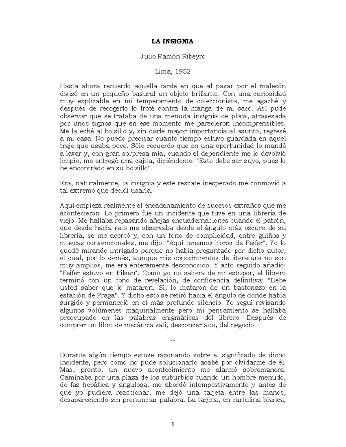 La insignia - LA INSIGNIA Julio Ramón Ribeyro Lima, 1952 Hasta ahora ...