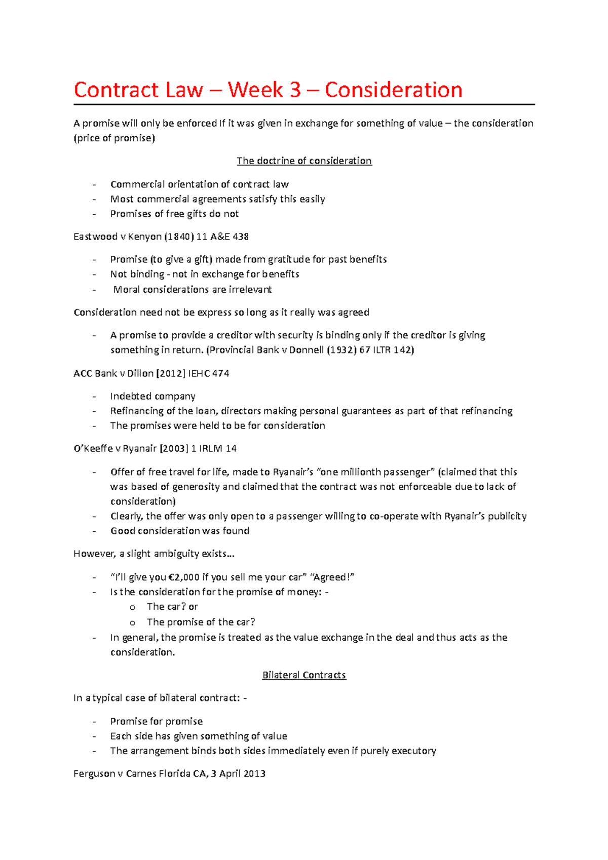 Contract Law Week 3 - Consideration - Contract Law – Week 3 – Consideration A promise will only ...