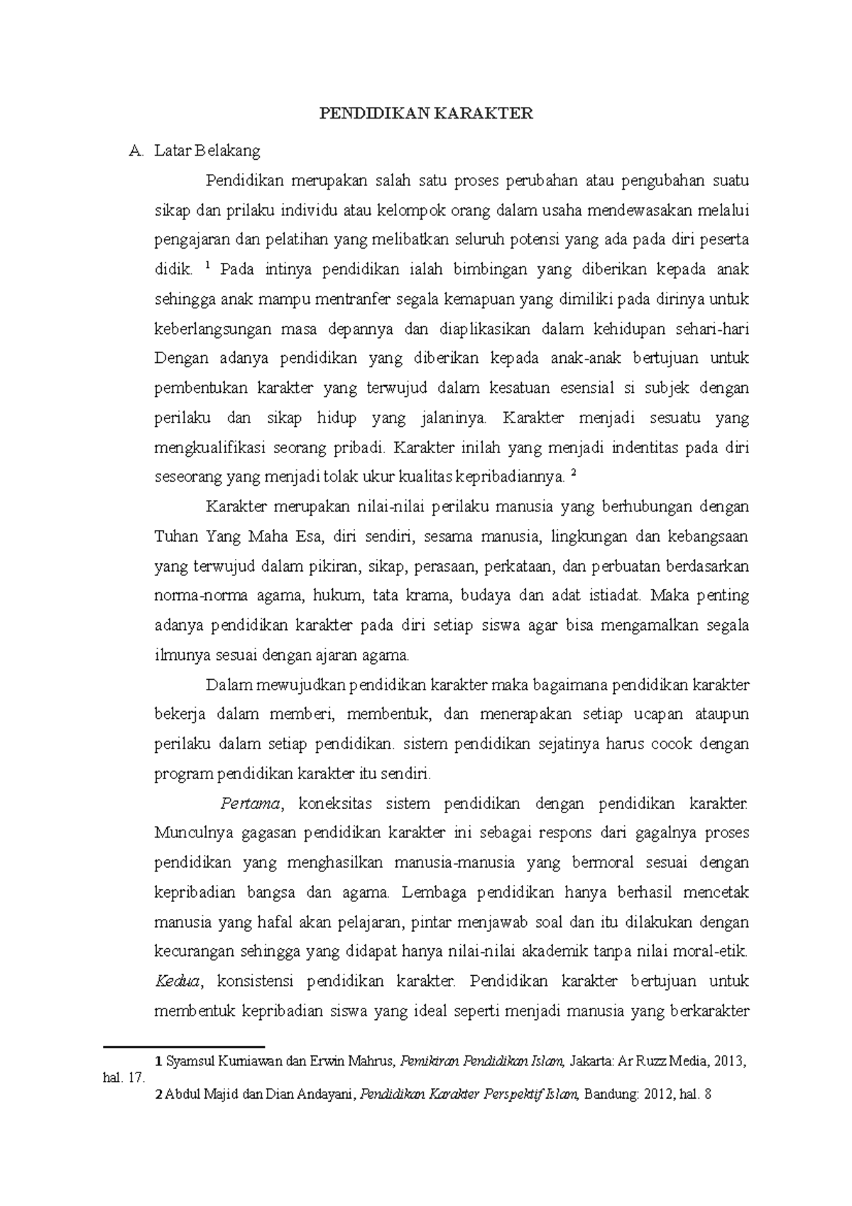 Pendidikan Karakter - PENDIDIKAN KARAKTER A. Latar Belakang Pendidikan ...