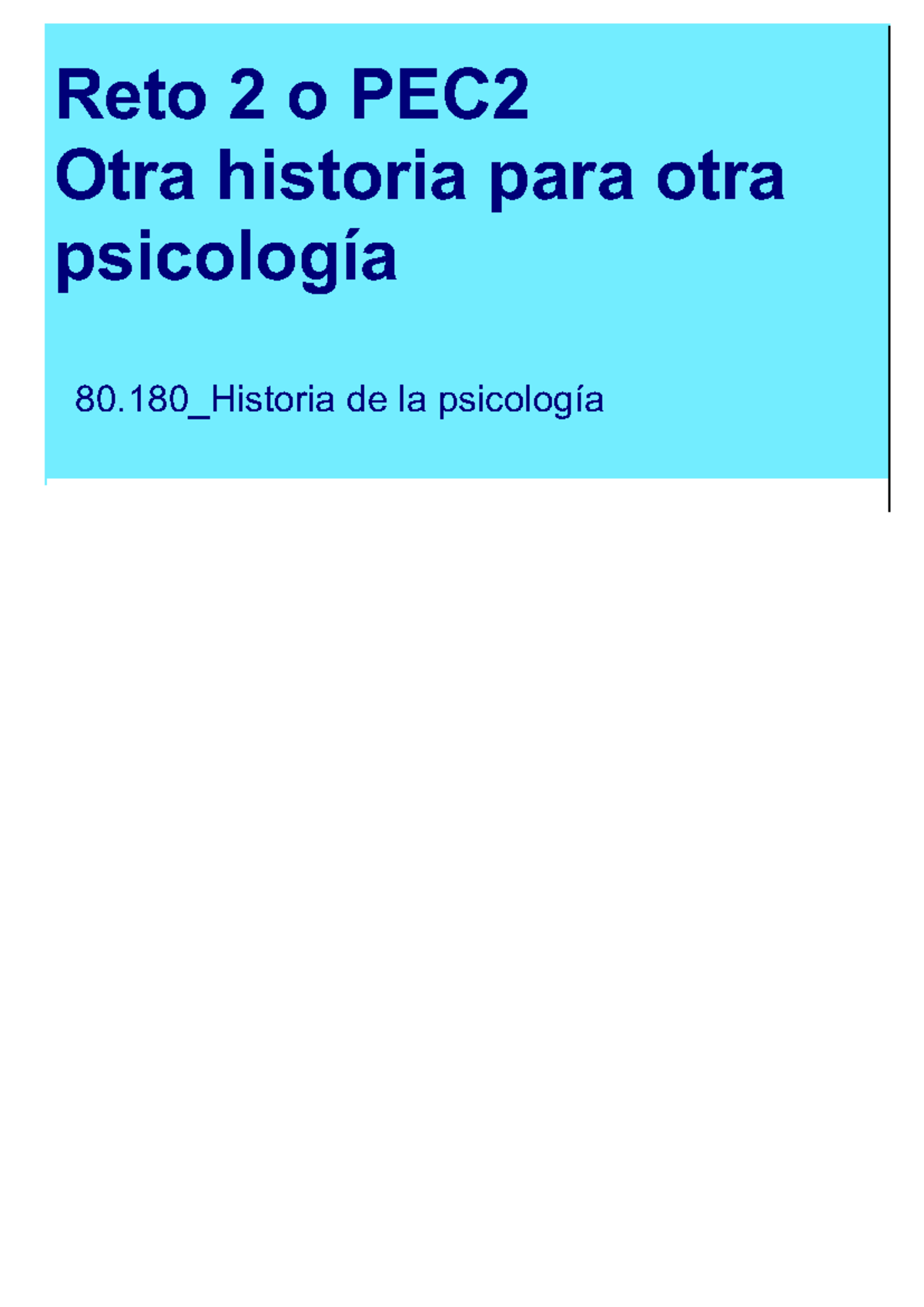 PEC2. PLANTILLA - Reto 2 o PEC Otra historia para otra psicología 80_Historia de la psicología ...