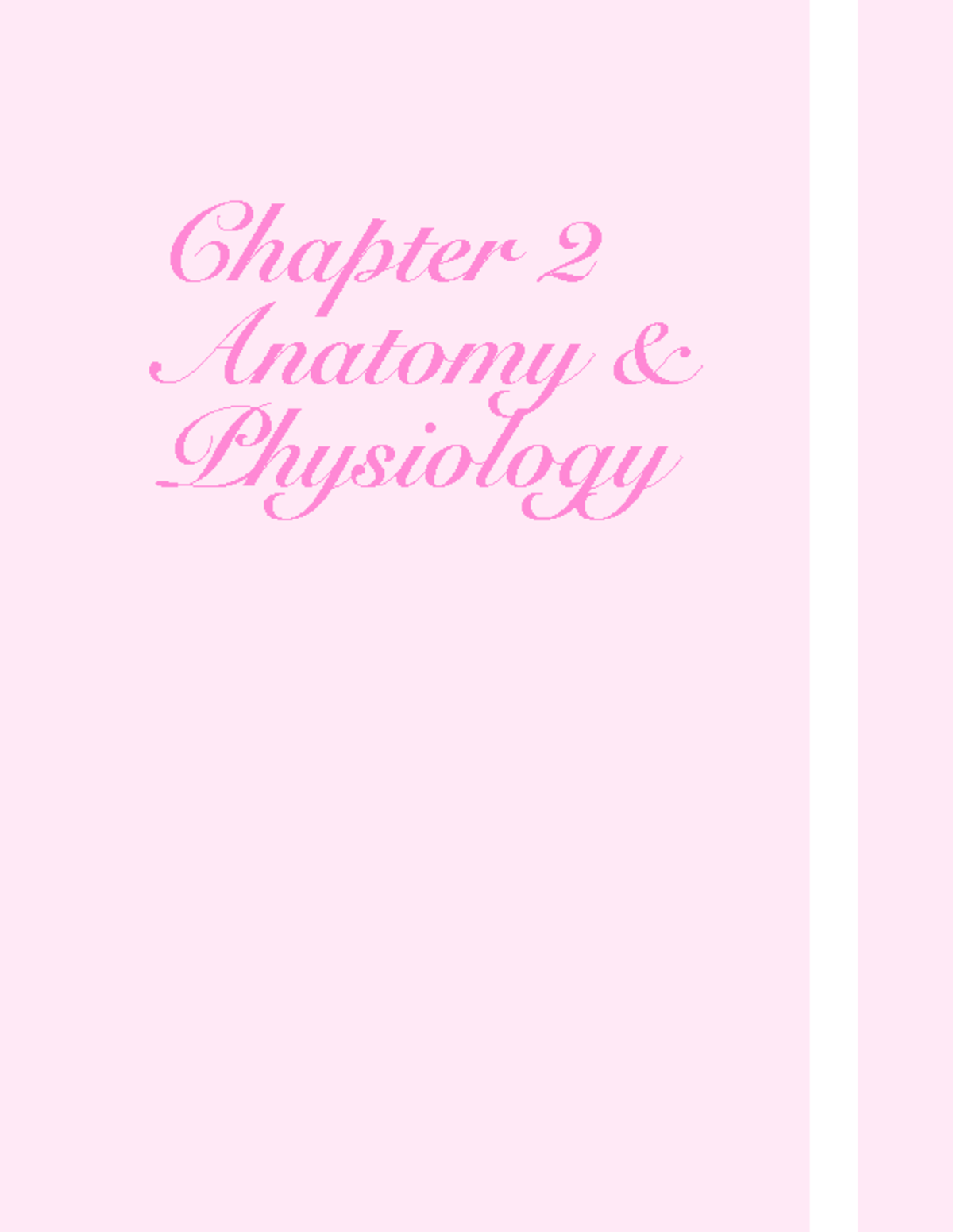 A&P Chapter 2 - These are notes that I created - Chapter 2 Anatomy ...