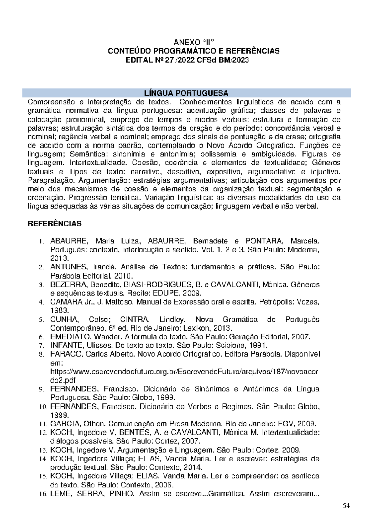 Cbmmg - sdfs - ANEXO “II” CONTEÚDO PROGRAMÁTICO E REFERÊNCIAS EDITAL Nº 27 /2022 CFSd BM/ LÍNGUA ...