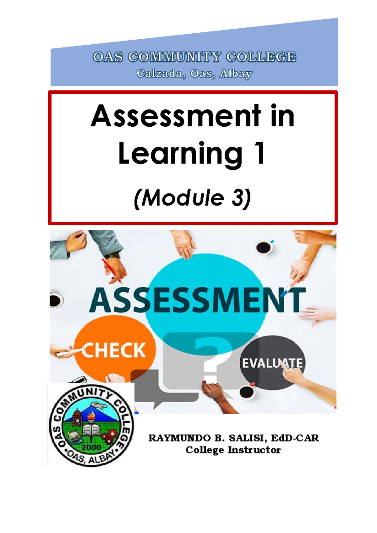 Assessment-1 Module-3 - Assessment in Learning 1 (Module 3) RAYMUNDO B ...