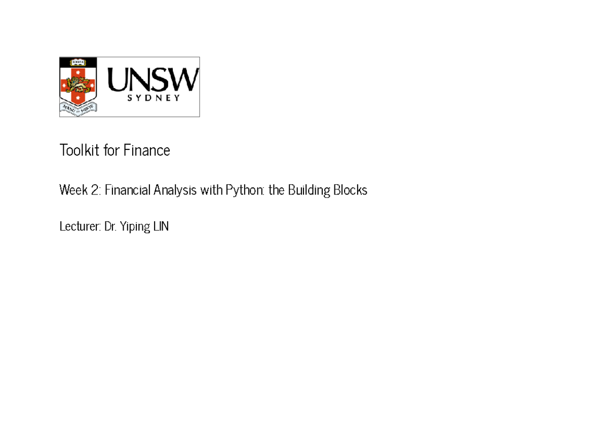UNSW Lecture 2 slides - Toolkit for Finance Week 2: Financial Analysis ...