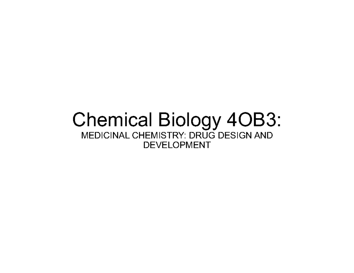 Intro & Admin Lecture - Chemical Biology 4OB3: MEDICINAL CHEMISTRY ...