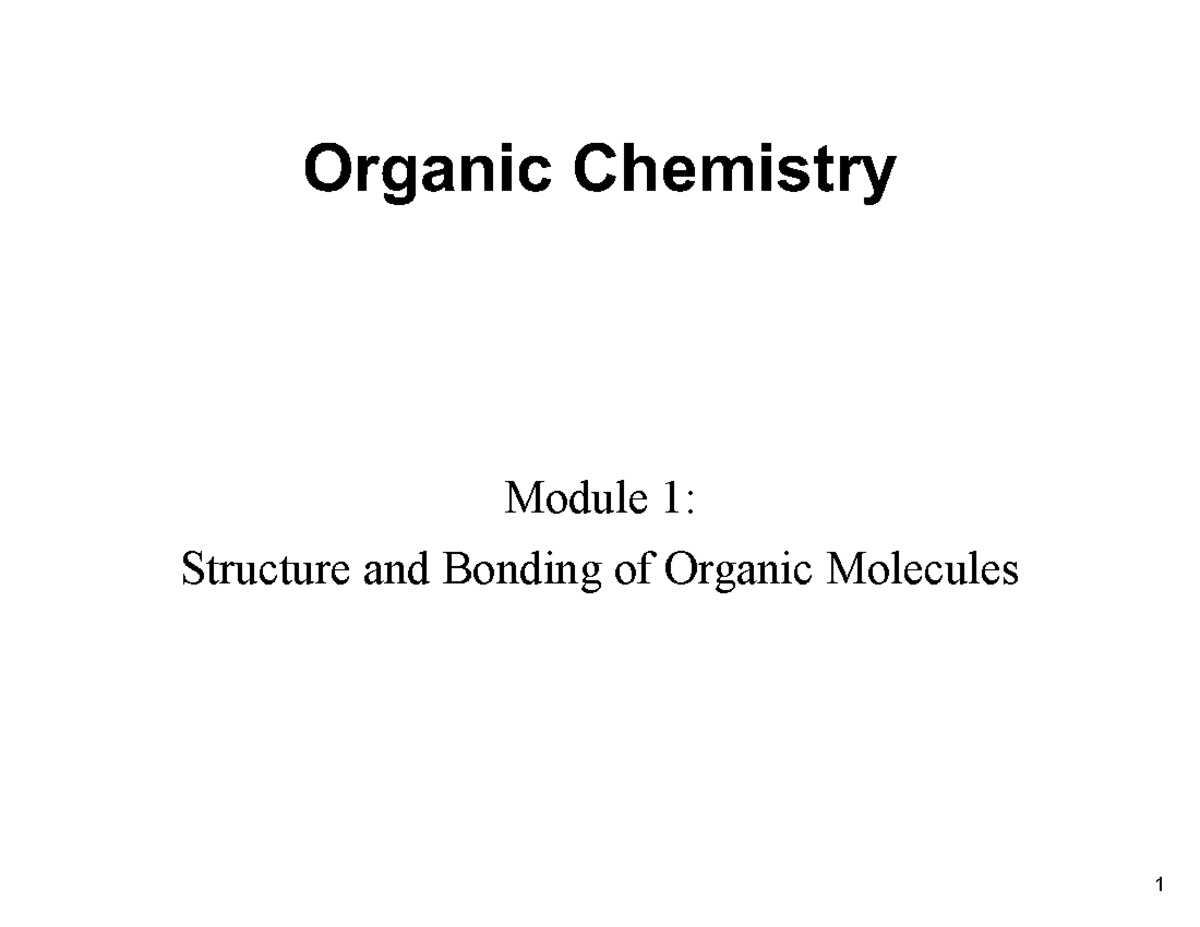 Module 1 - Organic Chemistry Module 1: Structure and Bonding of Organic ...