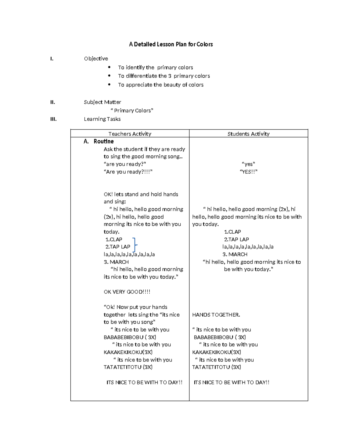 A Detailed Lesson Plan for Colors - Objective To identify the primary ...
