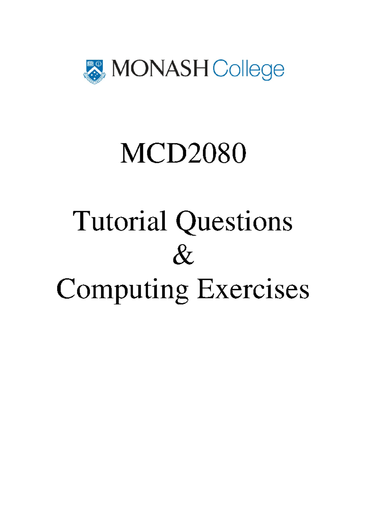 Mcd2080 wks 1 12 tute lab exercises 2014 03 - MCD Tutorial Questions & Computing Exercises - Studocu