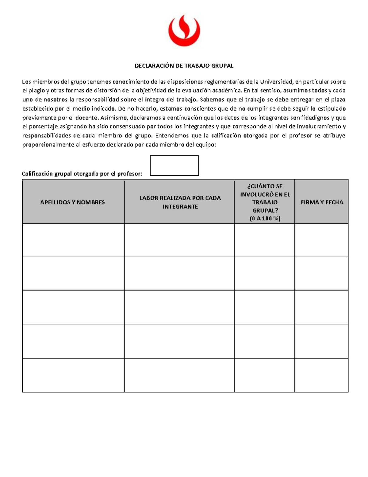 Declaración de trabajo grupal - DECLARACI”N DE TRABAJO GRUPAL Los miembros del grupo tenemos ...