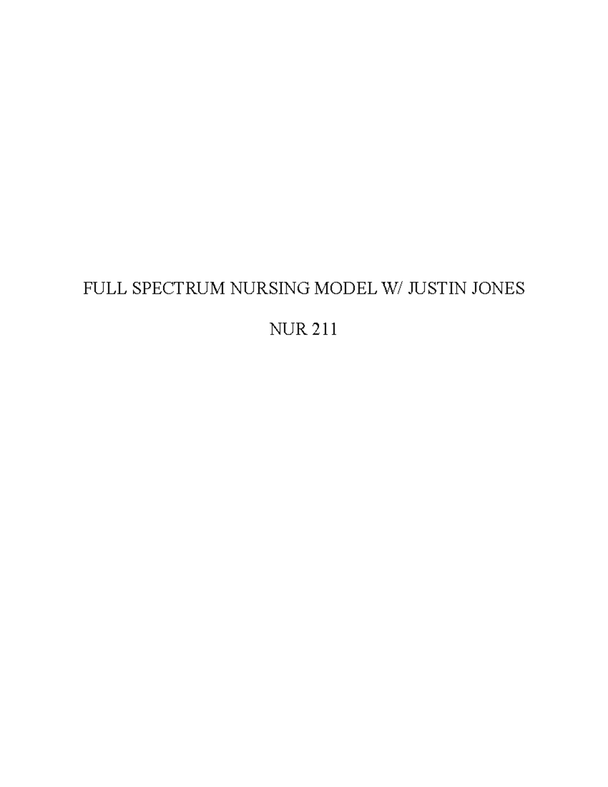 FULL Spectrum- Justin Jones - FULL SPECTRUM NURSING MODEL W/ JUSTIN ...