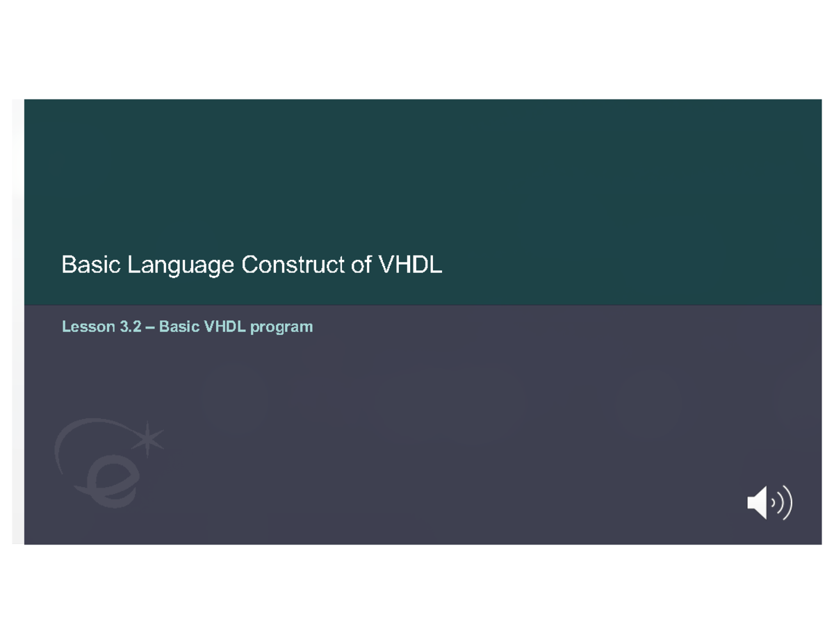 Chapter 3 - Lecture notes 3 - Lesson 3 – Basic VHDL program Basic ...